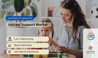 Autism Support Worker Job Ready Programme - UK Standard Preparation