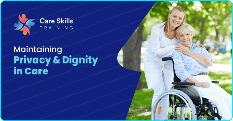 How to Maintain Privacy and Dignity in Care?